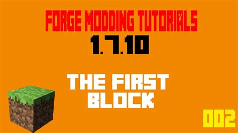 minecraft 1 7 10 forge modding tutorial 002 how to create a block youtube