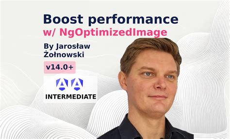Boost Your Apps Performance With Ngoptimizedimage