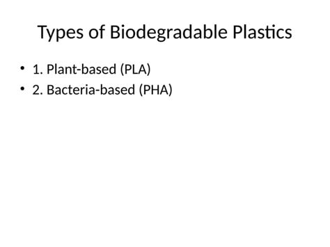 Biodegradableplasticsfriendorfoepptx