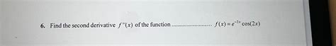Solved Find The Second Derivative F X ﻿of The Function
