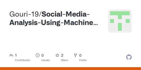 Github Gouri 19 Social Media Analysis Using Machine Learning Models