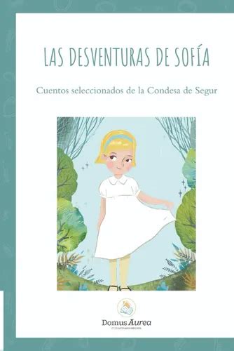 Desventuras De Sofía Cuentos Seleccionados De La Condesa De Envío Gratis