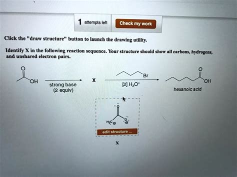 1 Attempts Left Check My Work Click The Draw Structure Button To Launch The Drawing Utility
