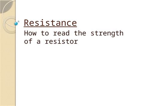 PPTX Resistance How To Read The Strength Of A Resistor DOKUMEN TIPS
