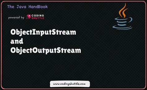 ObjectInputStream And ObjectOutputStream Coding Shuttle