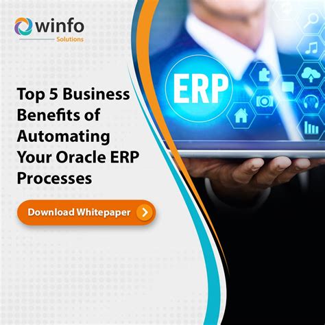 Top 5 Business Benefits Of Automating Your Oracle Erp Processes Winfo