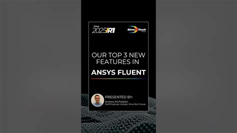 Our Top 3 New Features In The 2025r1 Ansys Fluent Update Youtube