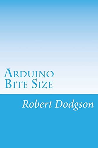 Arduino Bite Size Starter Handbook And Reference Learning Center