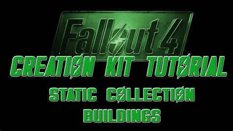 Fallout 4 Creation Kit Tutorial Static Collection Buildings