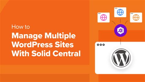 how to manage multiple wordpress sites with solid central amazoupdates