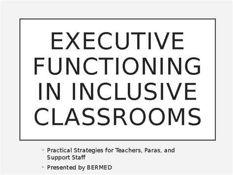 Executive Functioning In Inclusive Classrooms Pptx By Prof Bermed
