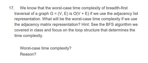 Solved 17 We Know That The Worst Case Time Complexity Of