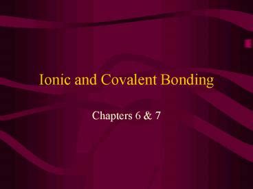 PPT Ionic And Covalent Bonding PowerPoint Presentation Free To View Id F E ZDc Z