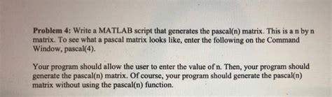 Solved Problem 4 Write A Matlab Script That Generates The
