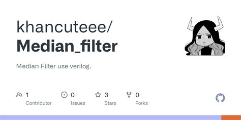 GitHub Khancuteee Median Filter Median Filter Use Verilog