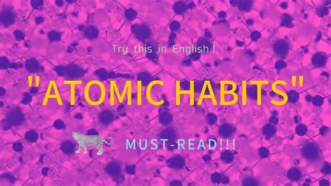 この本に書かれた習慣化するための方法をマスターすれば、道は開ける！【Atomic Habits by James Clear】 | ”独り言 ...