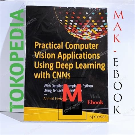 Jual Bci Buku Practical Computer Vision Applications Using Deep Learning Shopee Indonesia