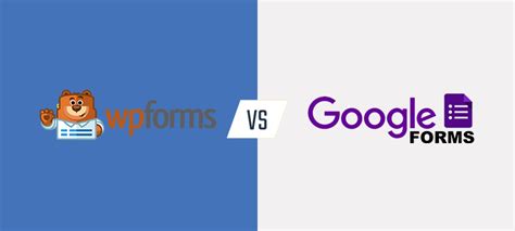WPForms Vs Google Forms Which One Is Best Compared