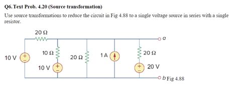solved q6 ﻿text prob 4 20 source transformation use
