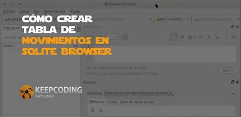 Crear una tabla de movimientos en SQLite browser Guía 2025