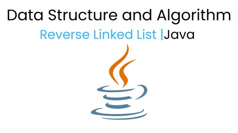 Reverse Linked List In Java