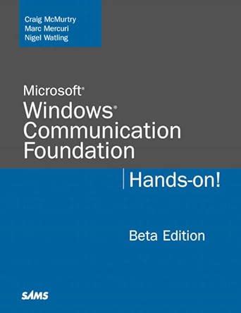 Buy Microsoft Windows Communication Foundation Hands On Book Online At Low Prices In India