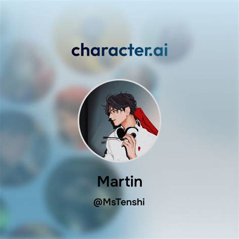 Chat with Martin | character.ai | Personalized AI for every moment of your day