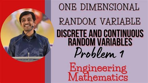 Discrete And Continuous Random Variables Problem 1 Engineering Mathematics Youtube