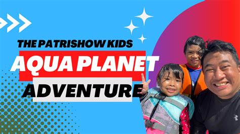 Aqua Planet Adventure Philippines Birthday Adventure Video Recording Celebrating Amaras