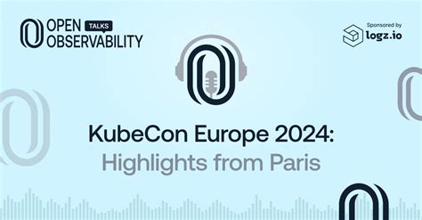 Kubecon Europe 2024 Highlights From Paris