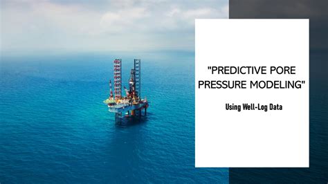 Predictive Pore Pressure Modeling Using Well Log Data In The West Baram Delta Offshore Sarawak
