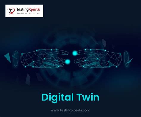 What Is Digital Twin Technology Testingxperts What Is Digital Virtual Environment Digital