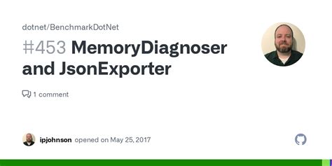 Memorydiagnoser And Jsonexporter · Issue 453 · Dotnetbenchmarkdotnet · Github