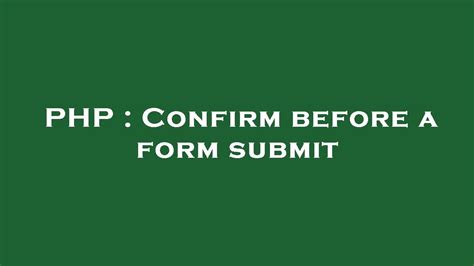 Php Confirm Before A Form Submit Youtube