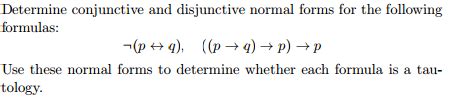 Solved Determine Conjunctive And Disjunctive Normal Forms Chegg Com