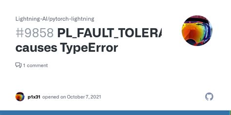PL FAULT TOLERANT TRAINING 1 Causes TypeError Issue 9858 Lightning AI Pytorch Lightning