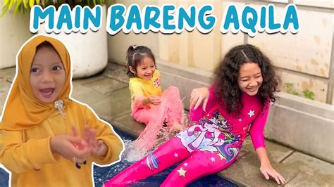 Berenang Bareng Adek Aqilla 🥳 Youtube