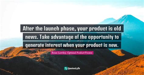 Best Brian Lawley Optimal Product Process Quotes With Images To Share