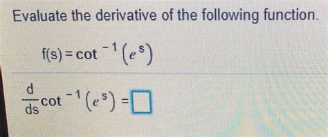 Solved Evaluate the derivative of the following function. | Chegg.com