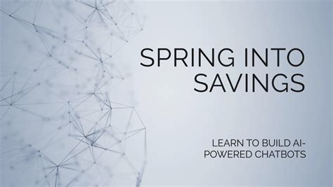 Spring Into Savings Building Ai Powered Serverless Chatbots With