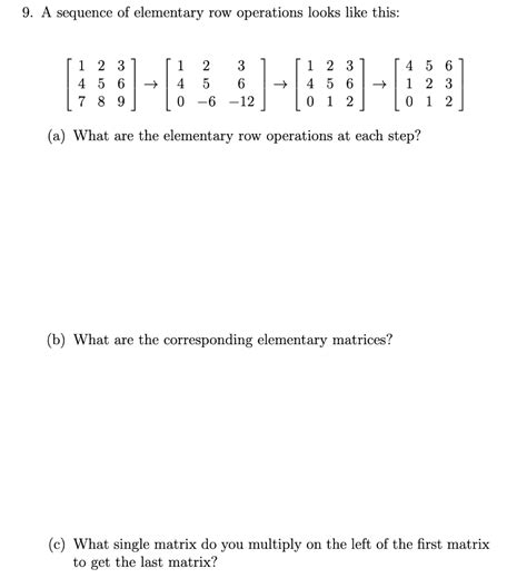 Solved 9 A Sequence Of Elementary Row Operations Looks Like
