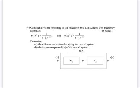Solved 4 Consider A System Consisting Of The Cascade Of
