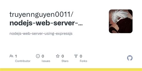 Github Truyennguyen0011nodejs Web Server Using Expressjs Nodejs Web