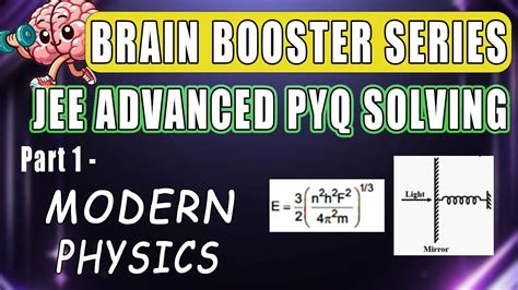 Jee Advanced Problem Solving Day 1 Modern Physics Iit Bombay Youtube