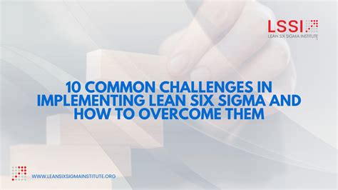 10 common challenges in implementing lean six sigma and how to overcome