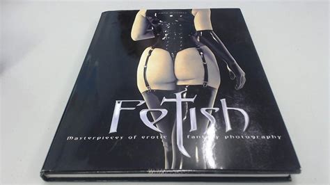 Fetish Masterpieces Of Erotic Fantasy Photography Mitchell Tony