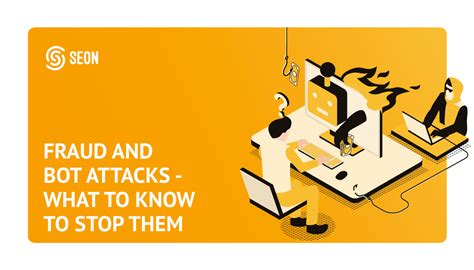 What Are Bot Attacks And How To Prevent Them Seon