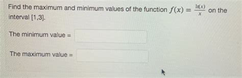 Solved Find The Maximum And Minimum Values Of The Function F
