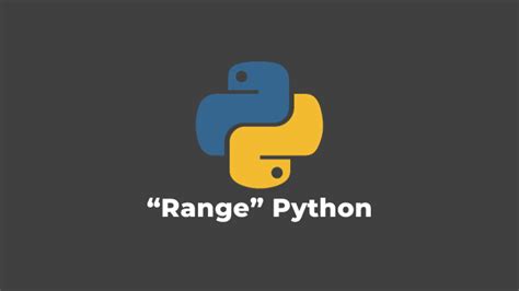 La Fonction Range En Python Générez Des Séquences Numériques
