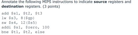 Solved Annotate The Following Mips Instructions To Indicate Source